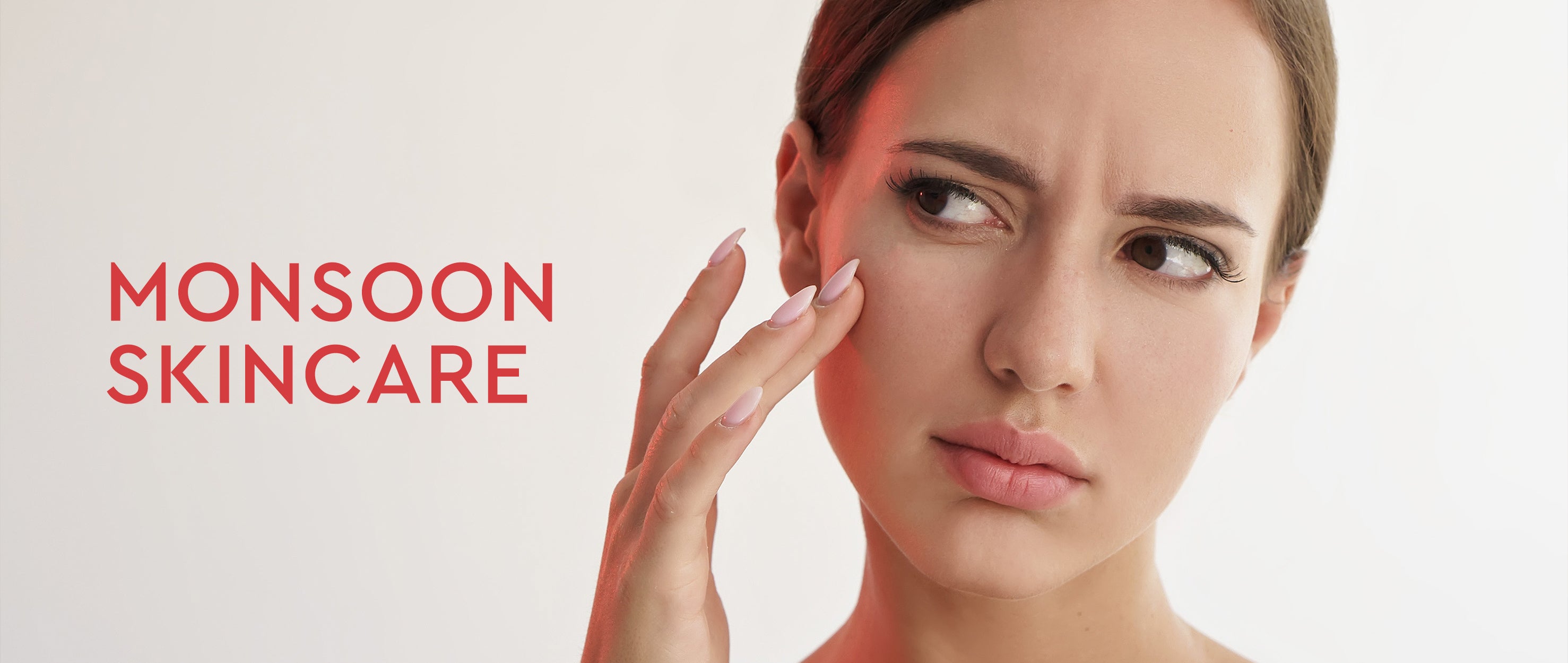 12 Easy Skincare Hacks to Overcome Monsoon Skin Problems – Faces Canada